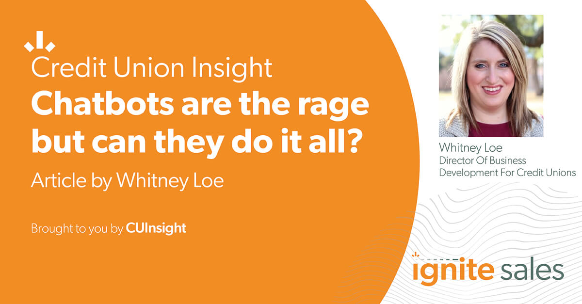 Chatbots are the rage with credit unions, but can they do it all?